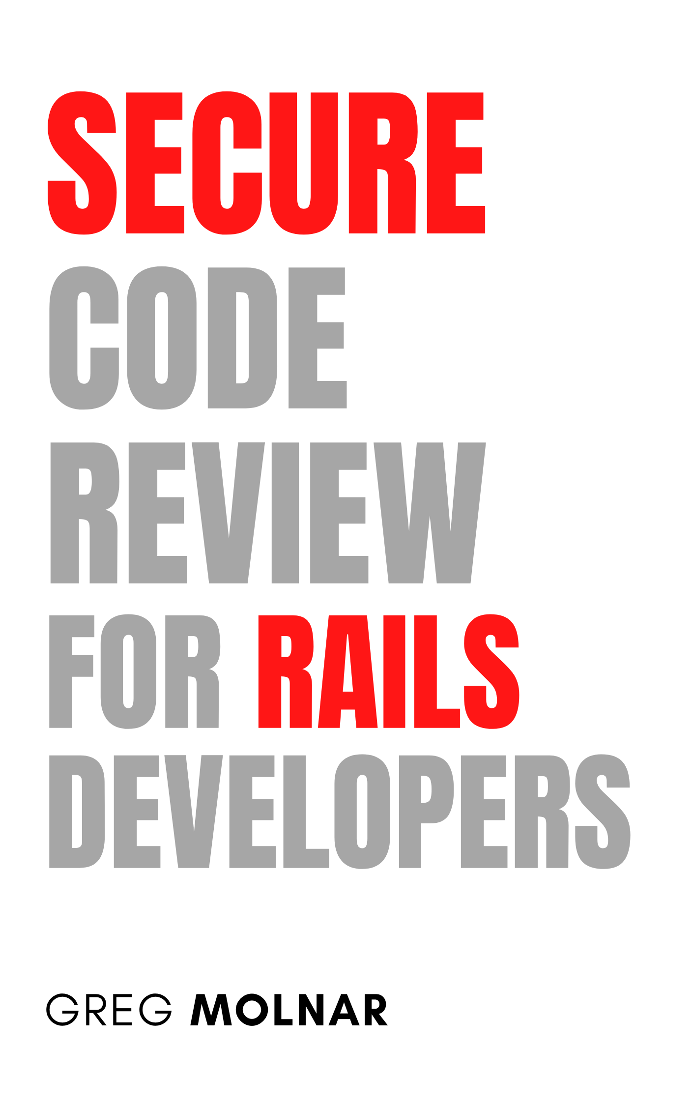 Secure Code Review For Rails Developers Greg Molnar